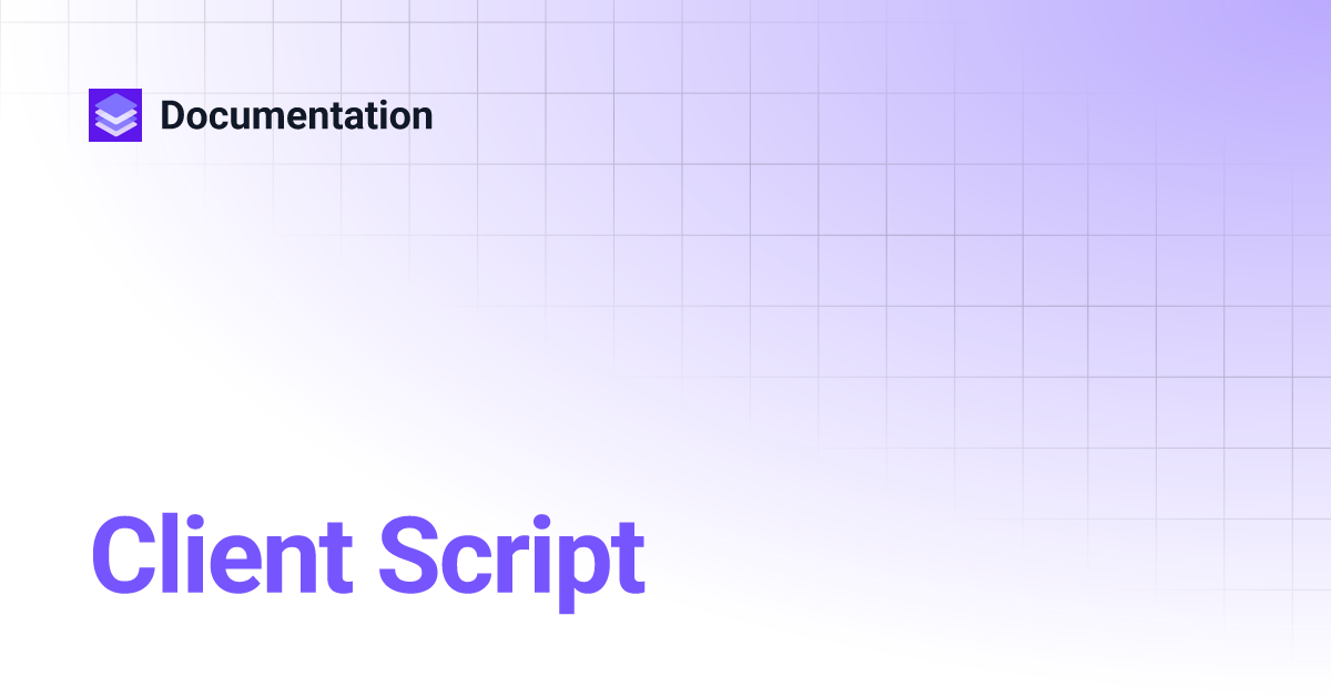 Client Script | Documentation
